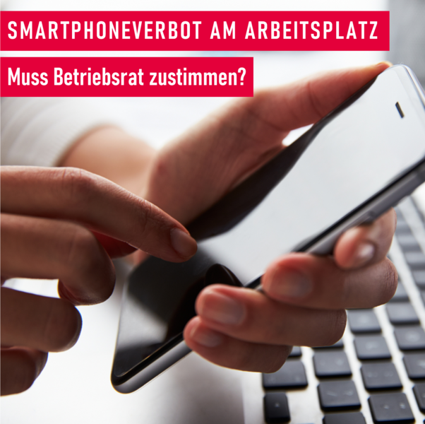 Verbot der privaten Handynutzung am Arbeitsplatz – Kein ...